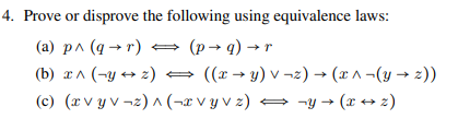 Solved 4. Prove or disprove the following using equivalence | Chegg.com