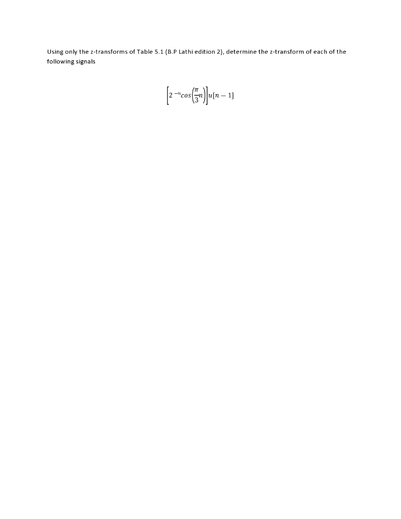Solved Using only the z-transforms of Table 5.1 (B.P Lathi | Chegg.com