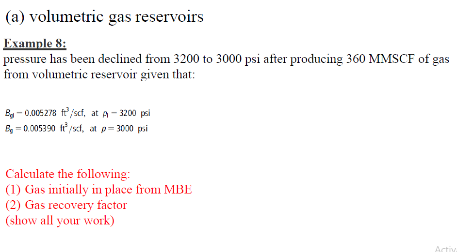 Solved (a) volumetric gas reservoirs Example 8: pressure has | Chegg.com