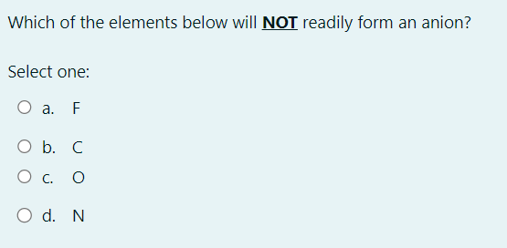 Solved Which of the elements below will NOT readily form an | Chegg.com