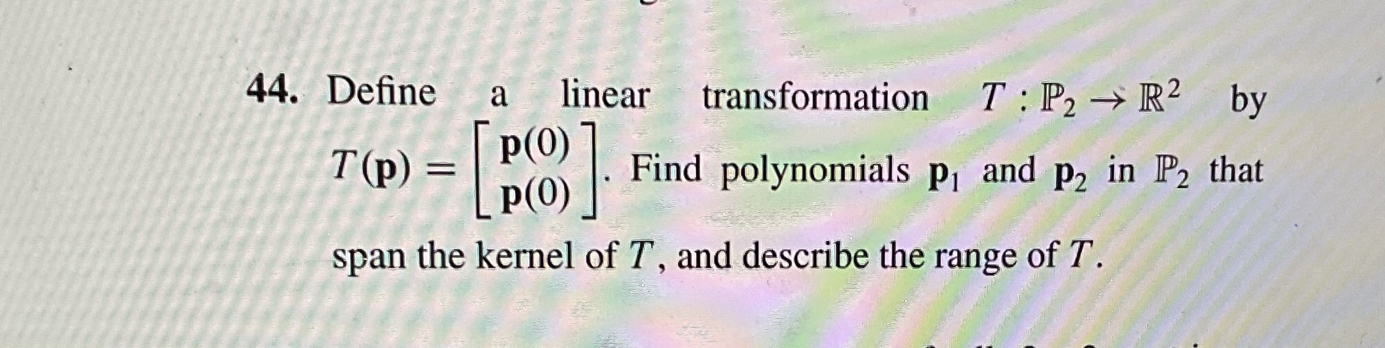 Solved 4. Define a linear transformation T:P2→R2 by | Chegg.com