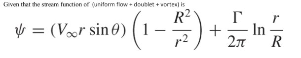 Solved r Given that the stream function of (uniform flow + | Chegg.com