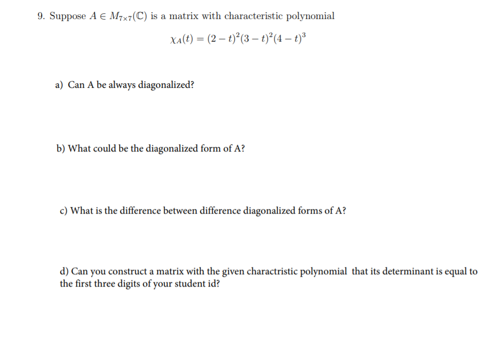 Solved matrix with characteristic polynomial 9. Suppose A E | Chegg.com