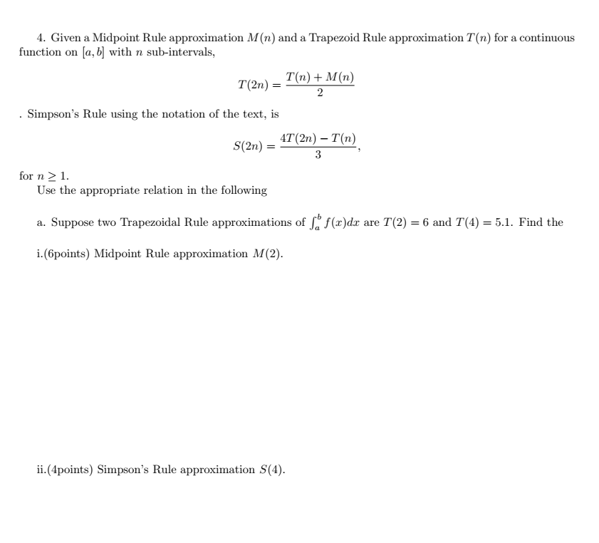 Solved 4. Given a Midpoint Rule approximation M(n) and a | Chegg.com