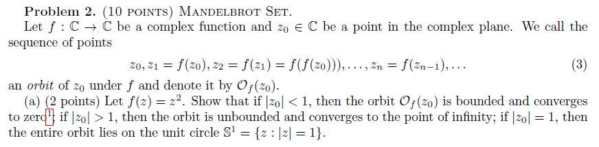 Solved Problem 2. (10 POINTS) MandelBrot SET. Let f:C→C be a | Chegg.com