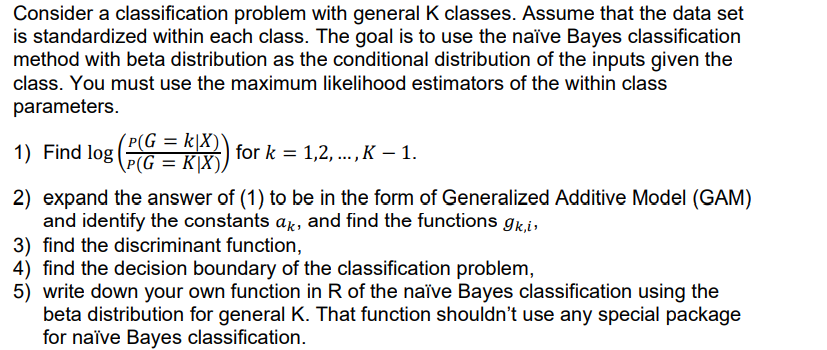 Solved Consider a classification problem with general K | Chegg.com
