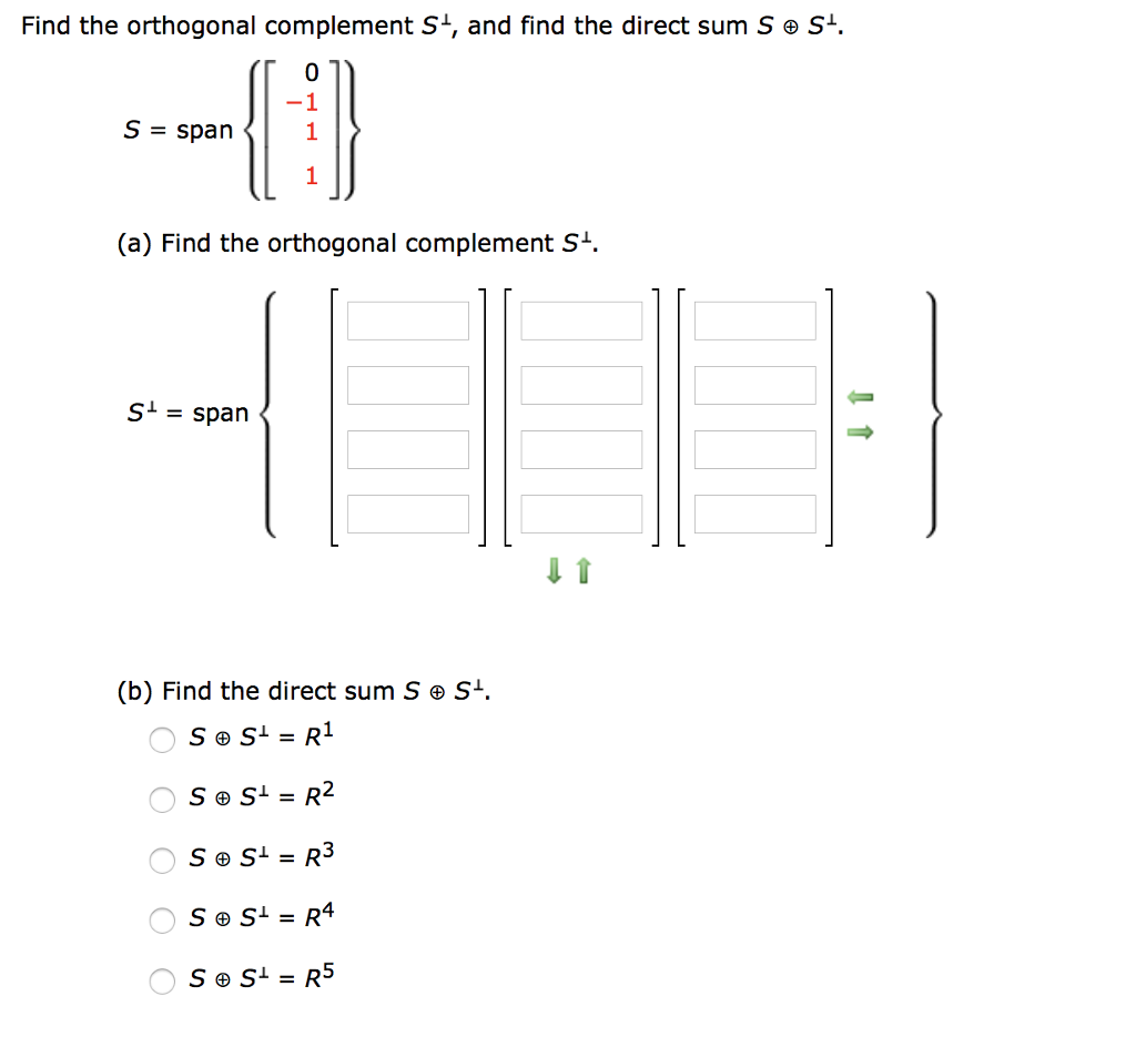 Solved Find the orthogonal complements, and find the direct | Chegg.com