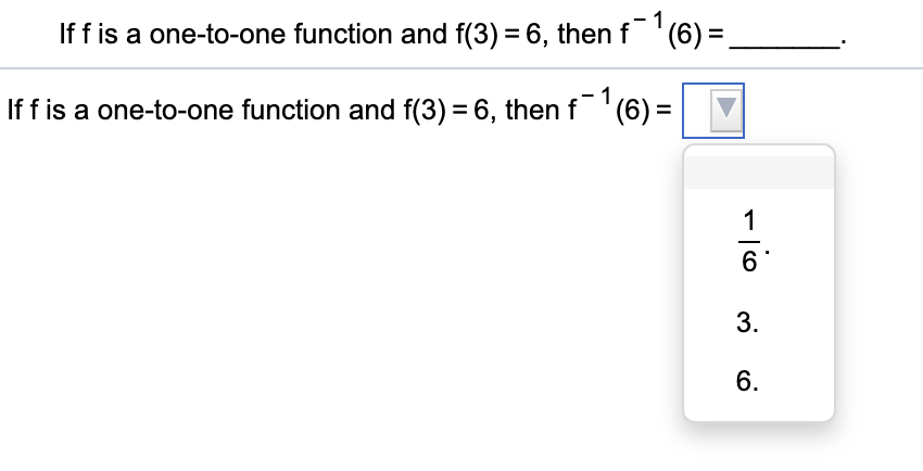 Solved Iff is a one-to-one function and f(3) = 6, then f | Chegg.com
