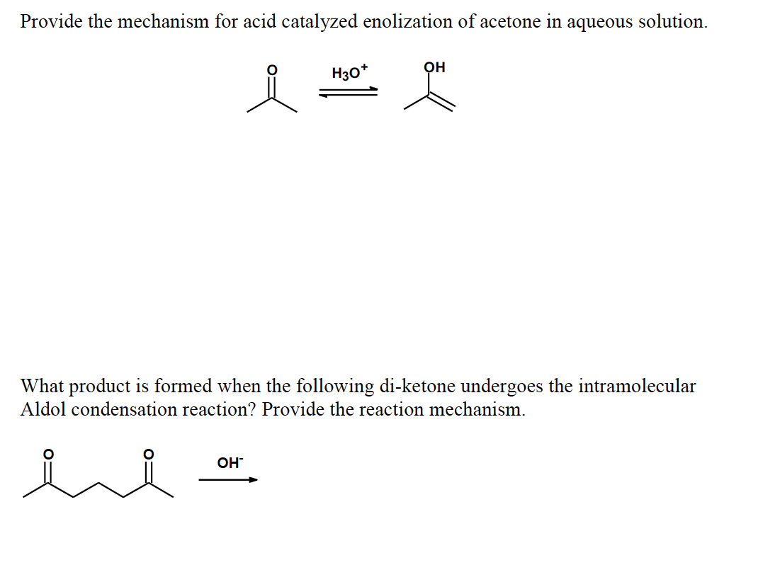 Solved Provide the mechanism for acid catalyzed enolization | Chegg.com