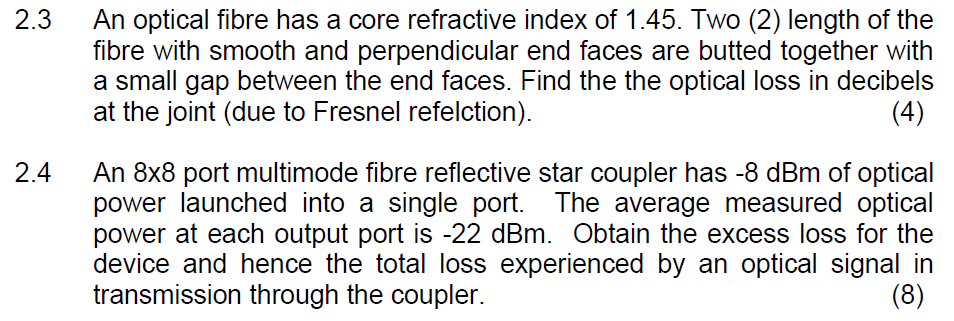 Solved 2.3 An optical fibre has a core refractive index of | Chegg.com