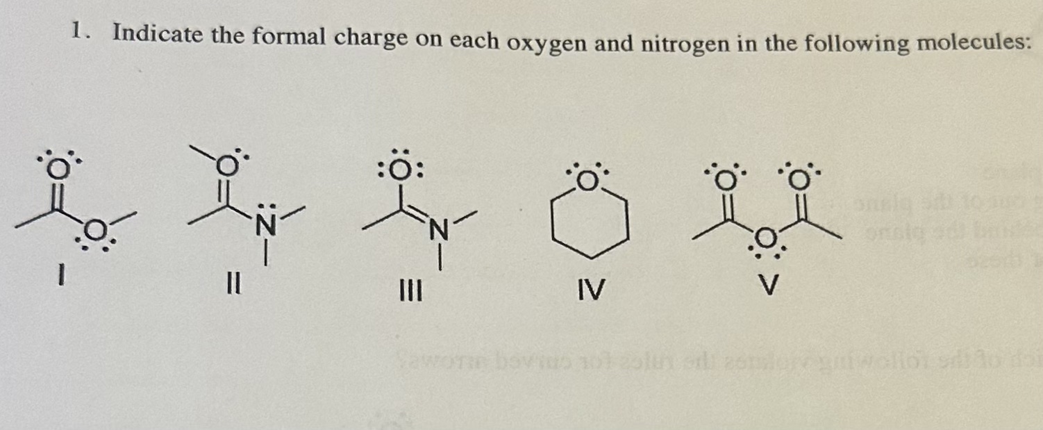 Solved 1. Indicate the formal charge on each oxygen and | Chegg.com