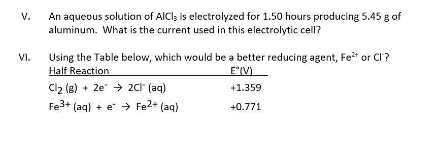 Solved V. An aqueous solution of AlCl3 is electrolyzed for | Chegg.com