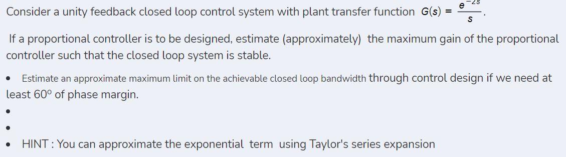 Solved Consider a unity feedback closed loop control system | Chegg.com