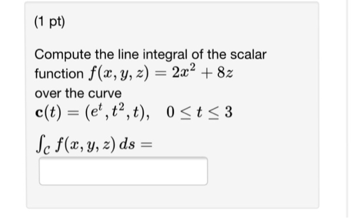 Solved Compute the line integral of the scalar function f(x, | Chegg.com