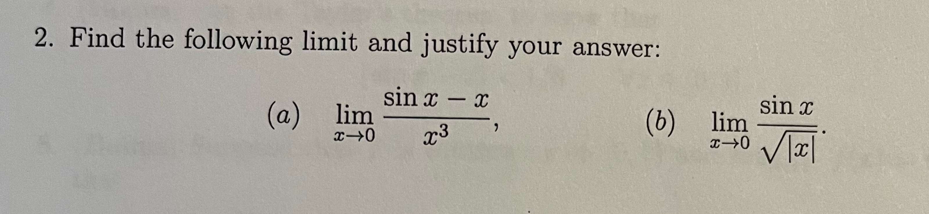 Solved Find the following limit and justify your | Chegg.com