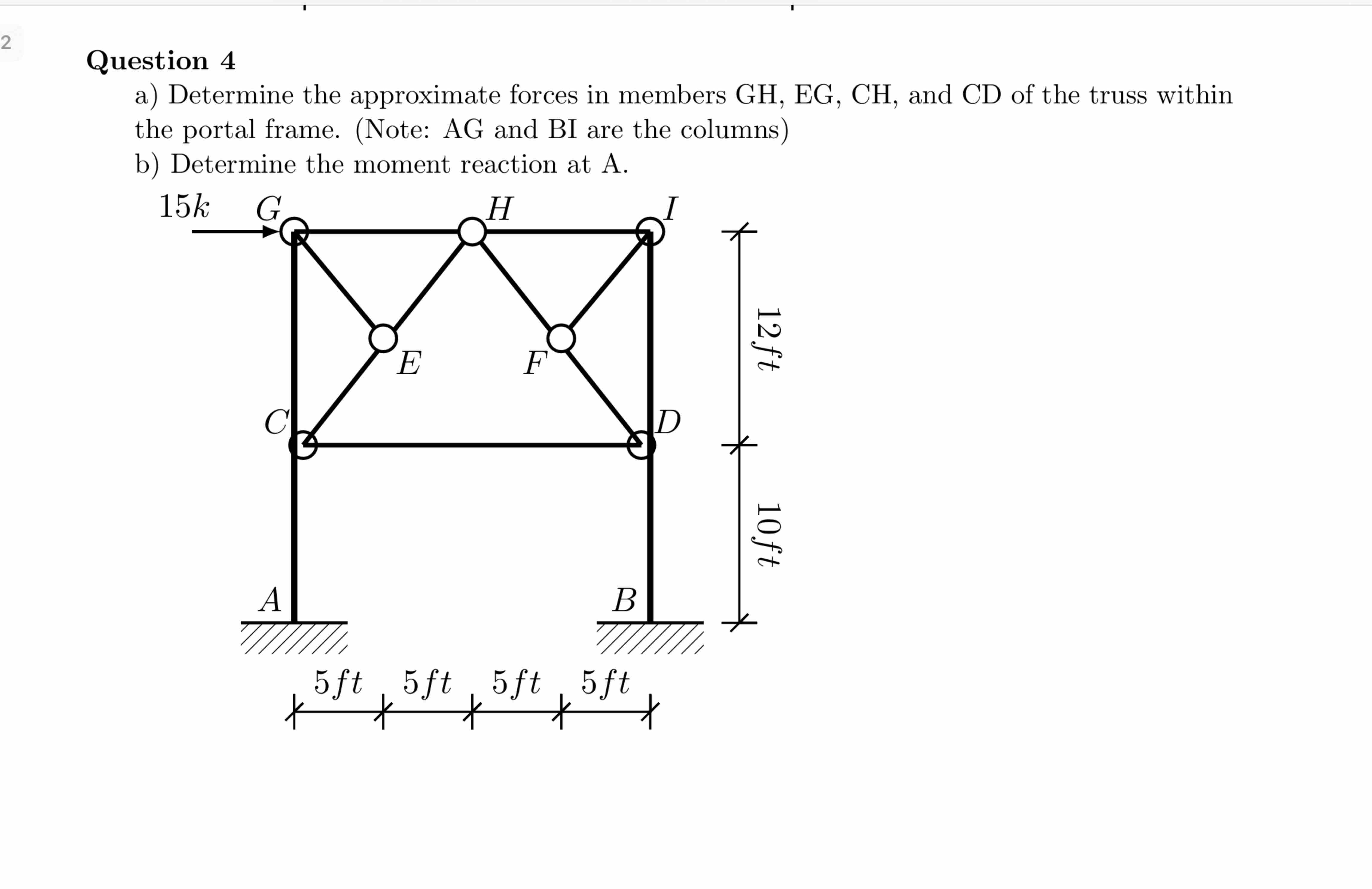 Solved Question 4a) ﻿Determine the approximate forces in | Chegg.com