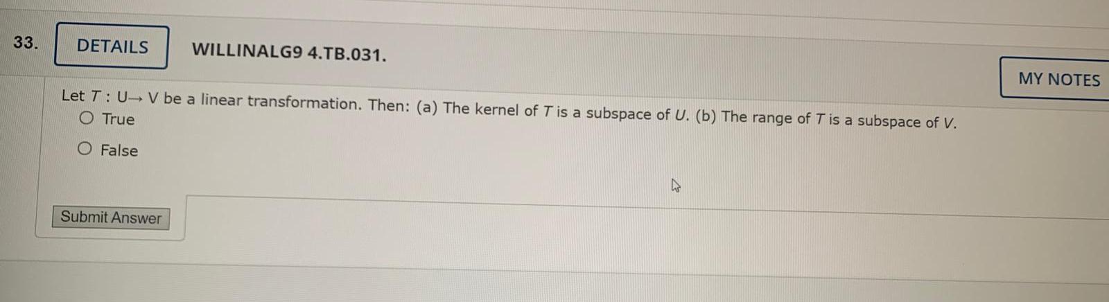 Solved 33. DETAILS WILLINALG9 4.TB.031. MY NOTES Let T: U— V | Chegg.com