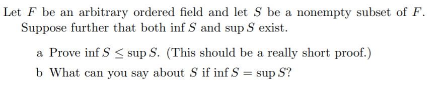 Solved Let F be an arbitrary ordered field and let S be a | Chegg.com