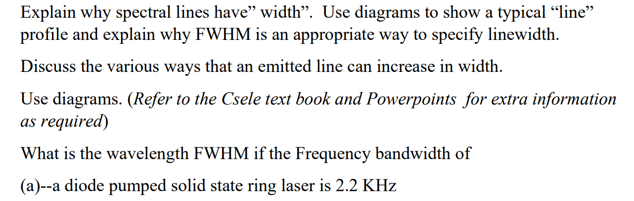 Solved Explain why spectral lines have" width". Use diagrams | Chegg.com