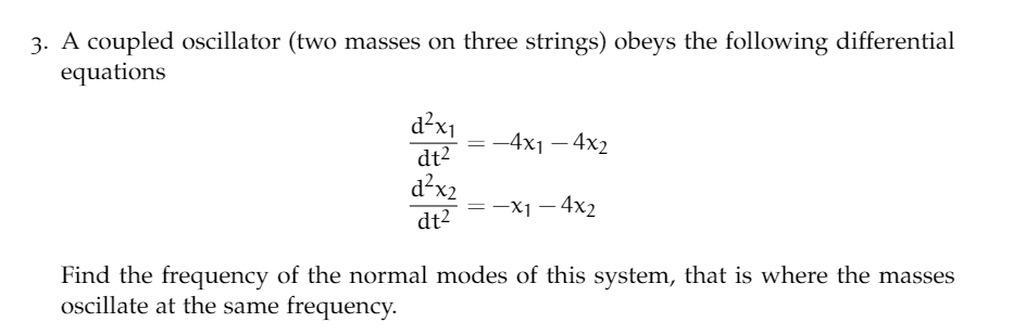 Solved A coupled oscillator (two masses on three strings) | Chegg.com