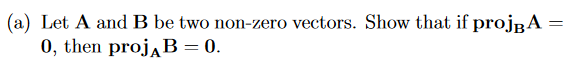 Solved (a) Let A and B be two non-zero vectors. Show that if | Chegg.com
