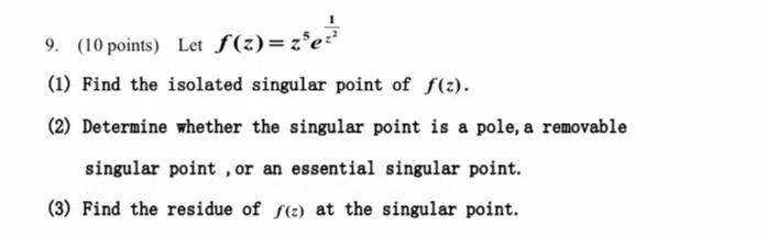 Solved 9. (10 points) (1) Find the isolated singular point | Chegg.com