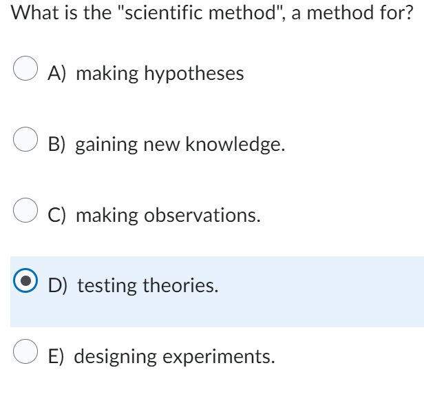 Solved What is the "scientific method", a method for? A) | Chegg.com