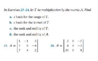Solved In Exercises 23-24, let T be multiplication by the | Chegg.com