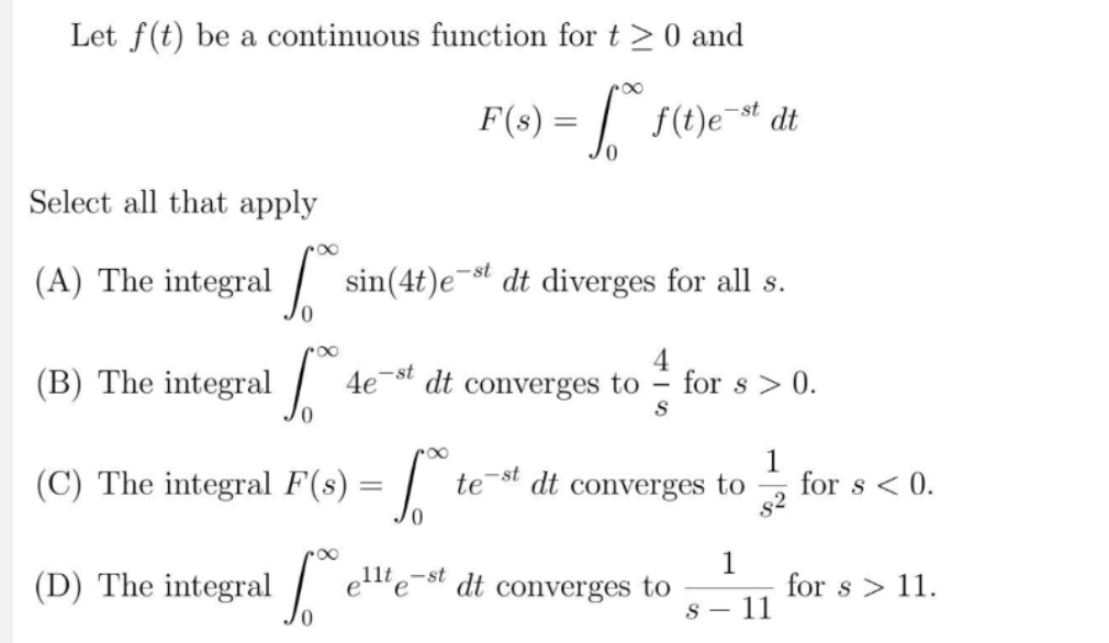 Solved Let f(t) be a continuous function for t > 0 and F(s) | Chegg.com