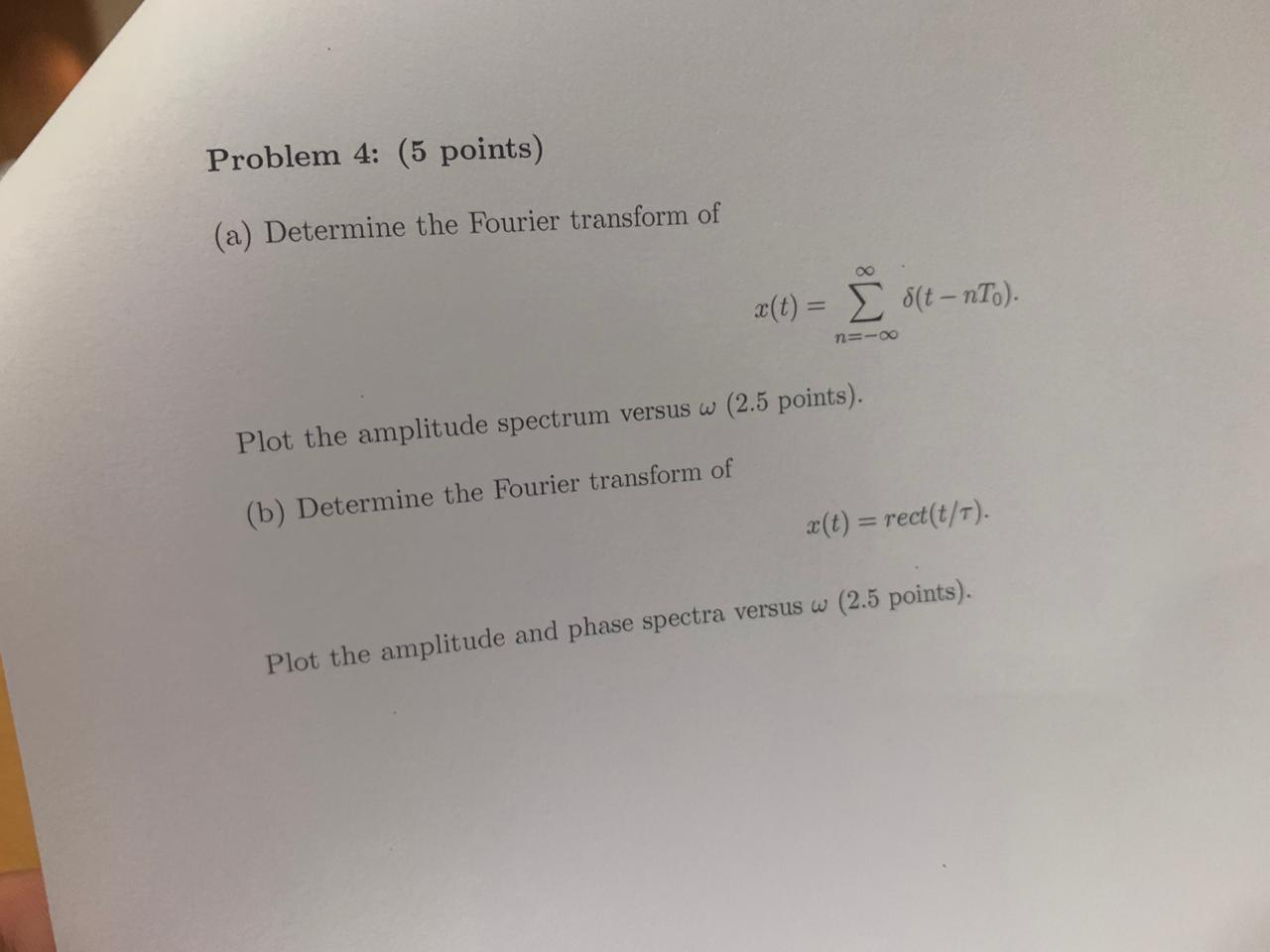 Solved Problem 4: (5 points) (a) Determine the Fourier | Chegg.com