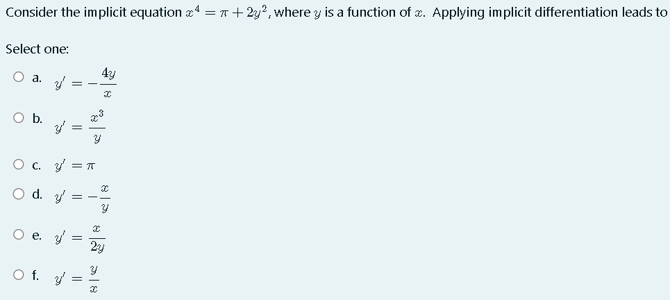 Solved Consider the implicit equation x4=π+2y2, where y is a | Chegg.com Solved Consider the implicit equation x4=π+2y2, where y is a | Chegg.com