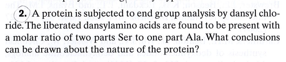 Solved 2. A protein is subjected to end group analysis by | Chegg.com