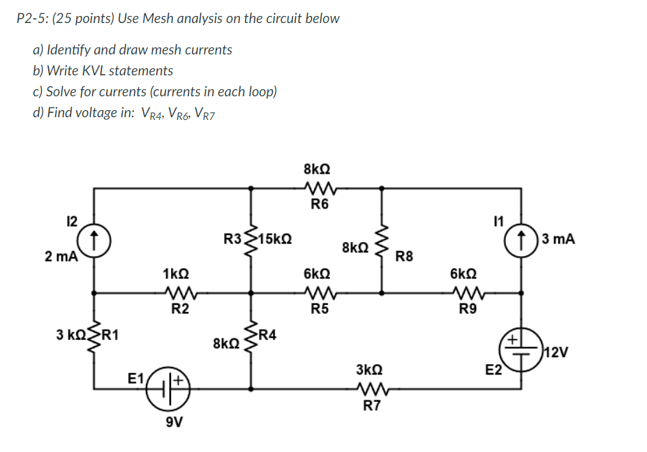 Solved P2-5: (25 points) Use Mesh analysis on the circuit | Chegg.com