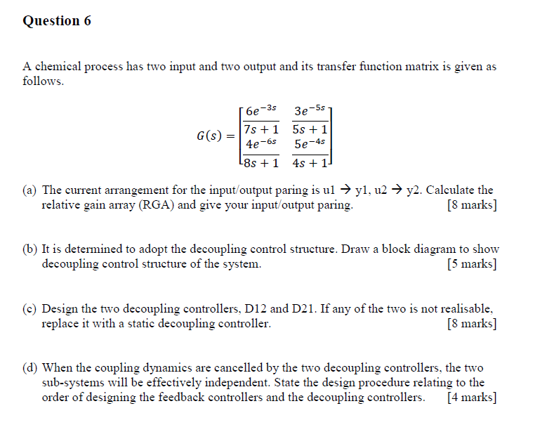 Question 6 A chemical process has two input and two | Chegg.com