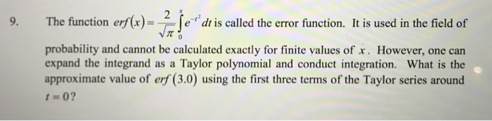 Solved 9 The Function Erf X 下「e Pdns Called The Error