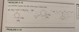Solved PROBLEM 3-18 Give IUPAC names for the following | Chegg.com