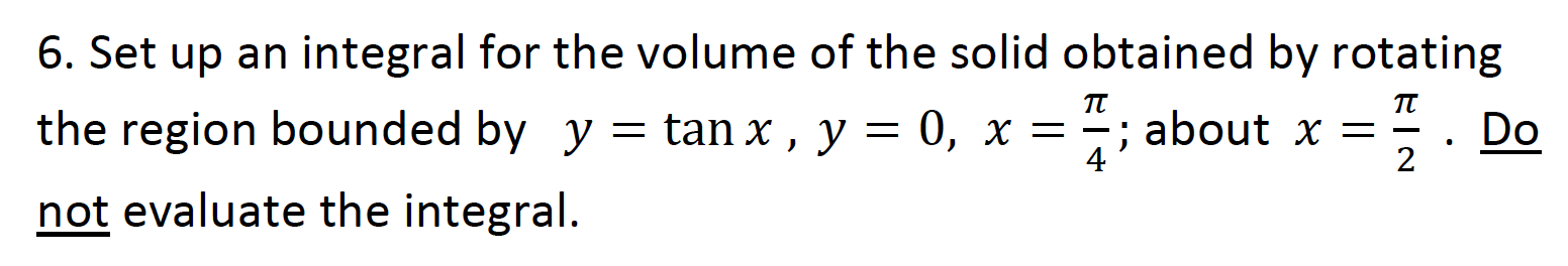 Solved TT 6. Set up an integral for the volume of the solid | Chegg.com