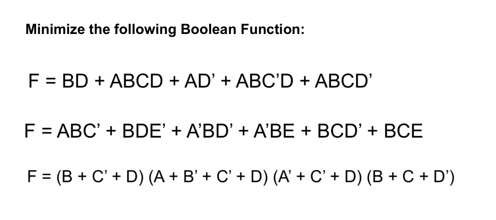 Solved Minimize the following Boolean Function: F = BD + | Chegg.com