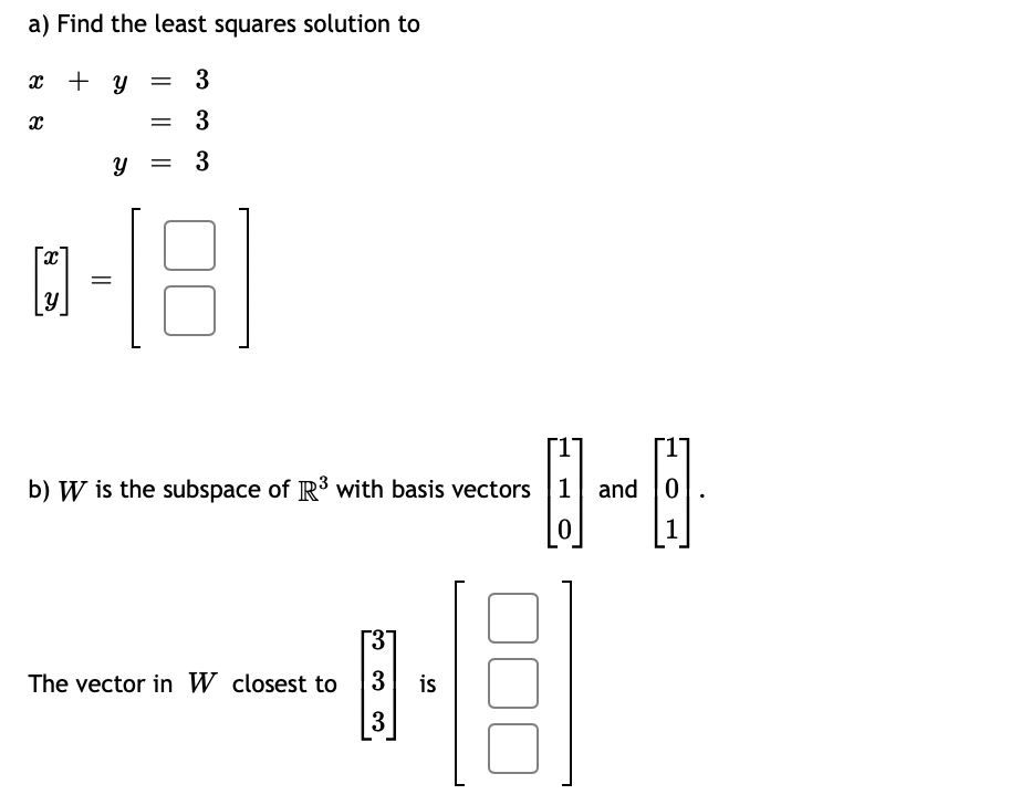 Solved a) Find the least squares solution to | Chegg.com
