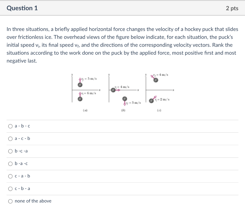 Solved Question 1 2 pts In three situations, a briefly | Chegg.com