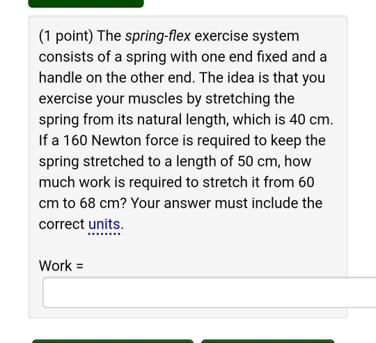 Solved (1 point) The spring-flex exercise system consists of | Chegg.com
