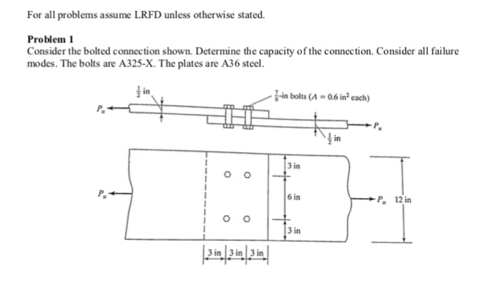 Solved For all problems assume LRFD unless otherwise stated. | Chegg.com