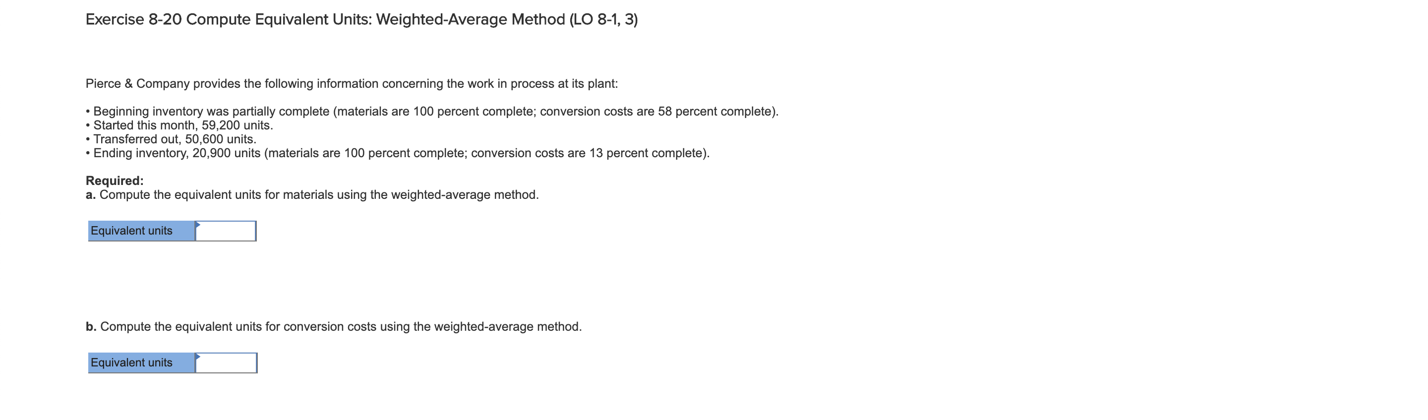 Solved Exercise 8-20 Compute Equivalent Units: Weighted | Chegg.com