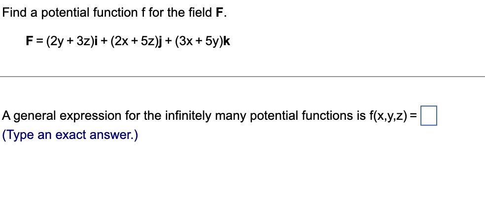 Solved Find a potential function f for the field F. | Chegg.com