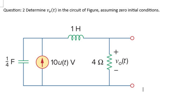 Solved Question: 2 ﻿Determine vo(t) ﻿in the circuit of | Chegg.com