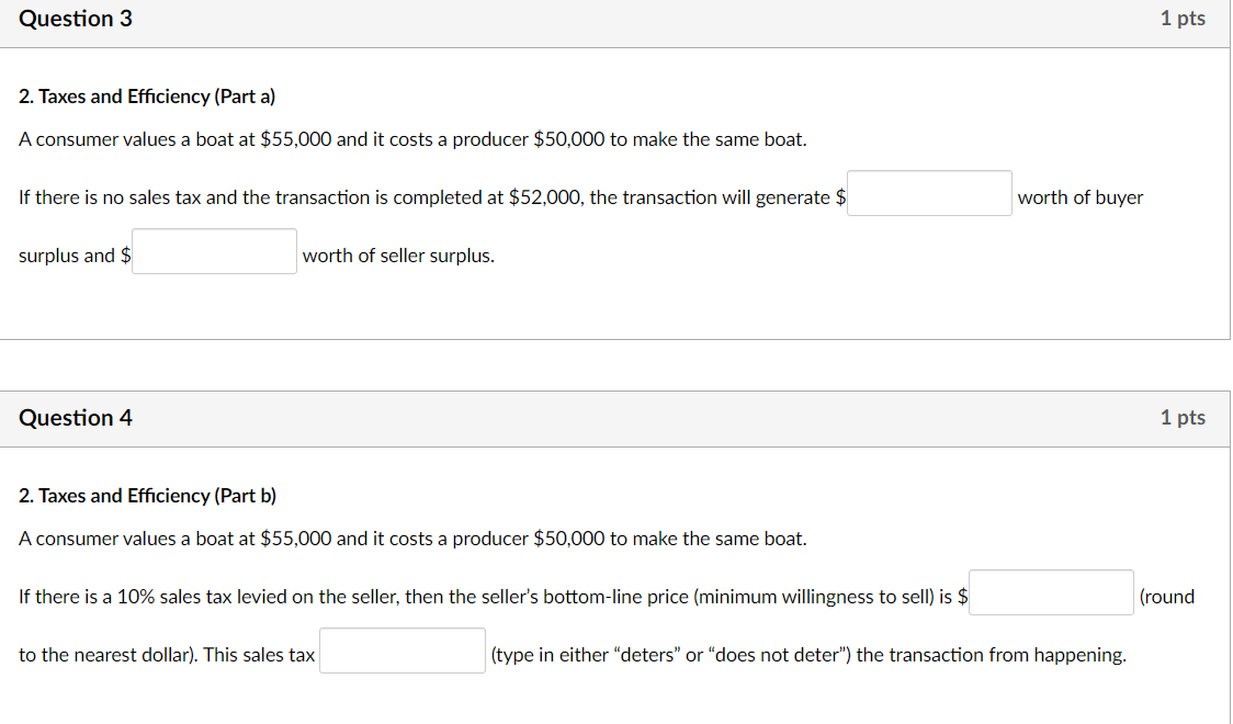 Solved Question 3 1 pts 2. Taxes and Efficiency (Part ) A | Chegg.com