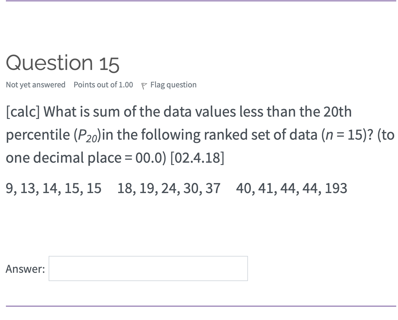 Solved [calc] What is sum of the data values less than the | Chegg.com