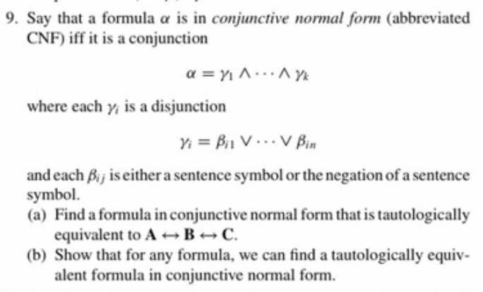 Solved 9 Say That A Formula α Is In Conjunctive Normal Form