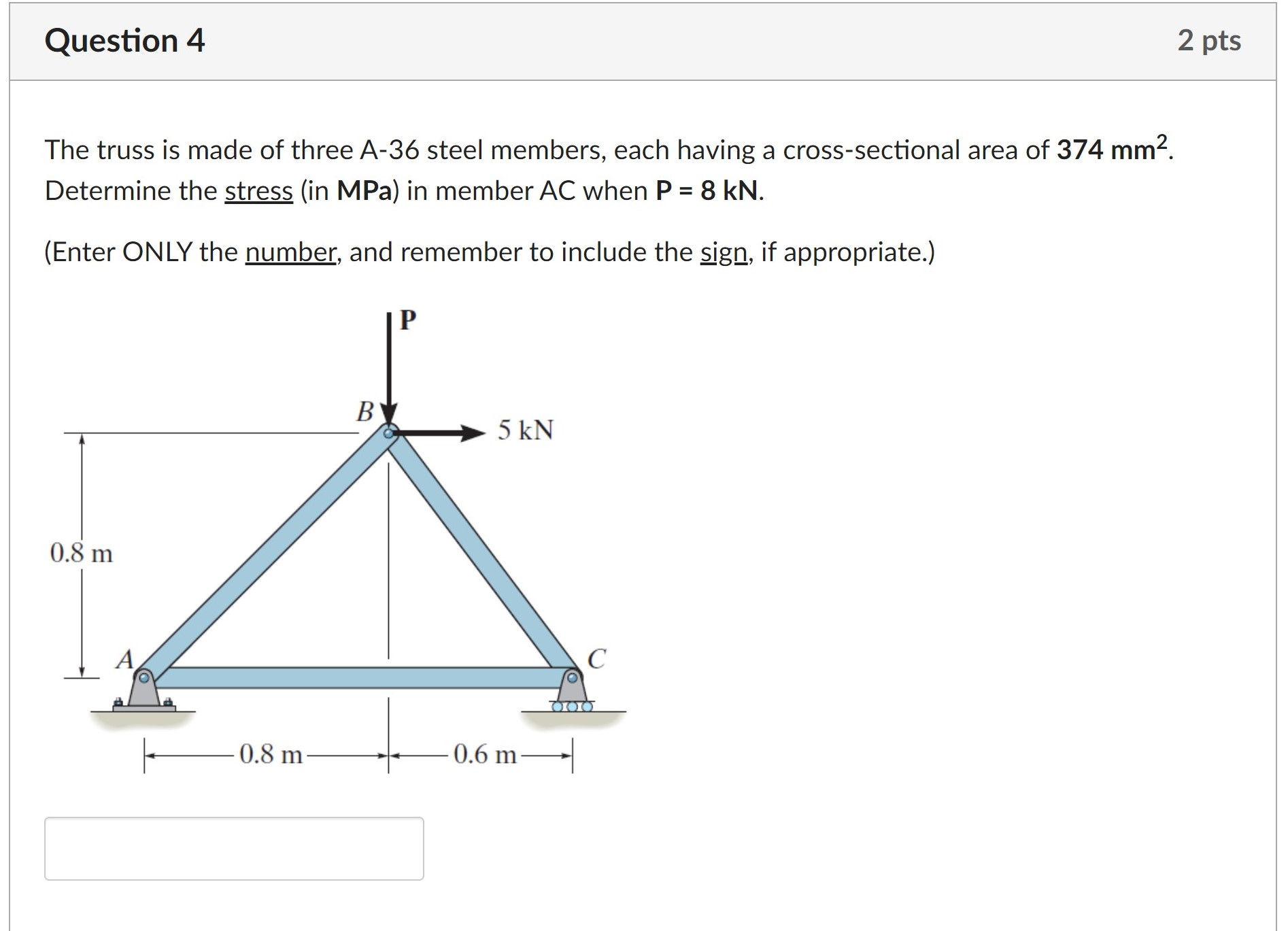 The truss is made of three A−36 steel members, each | Chegg.com