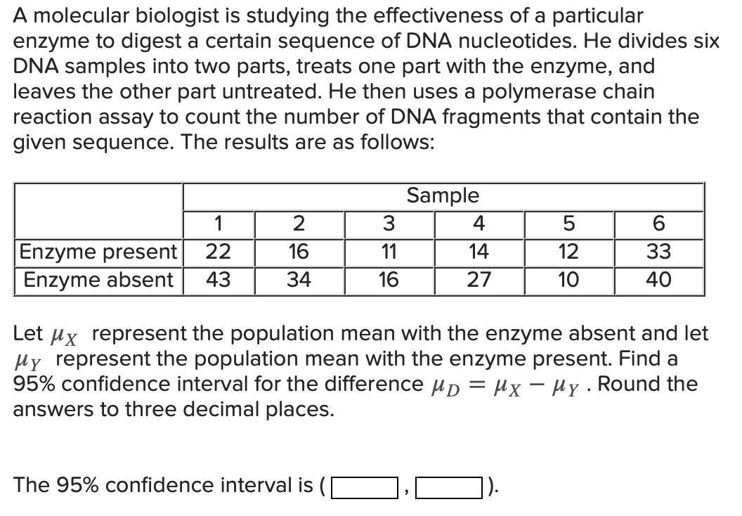 Solved A molecular biologist is studying the effectiveness | Chegg.com